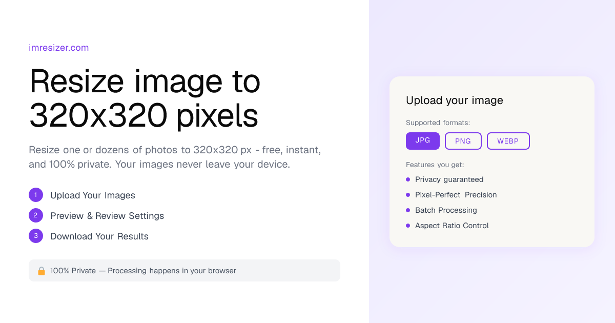 Resize image to 320x320 pixels (Free & Private) | ImResizer